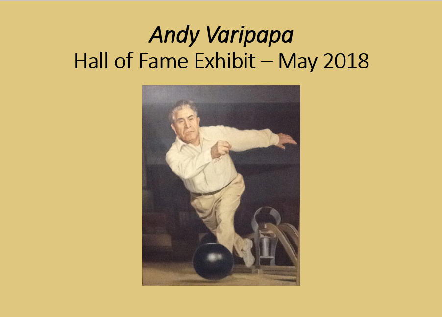Andy Varipapa Hall of Fame Exhibit 2018 | ANDY VARIPAPA – Bowling's ...